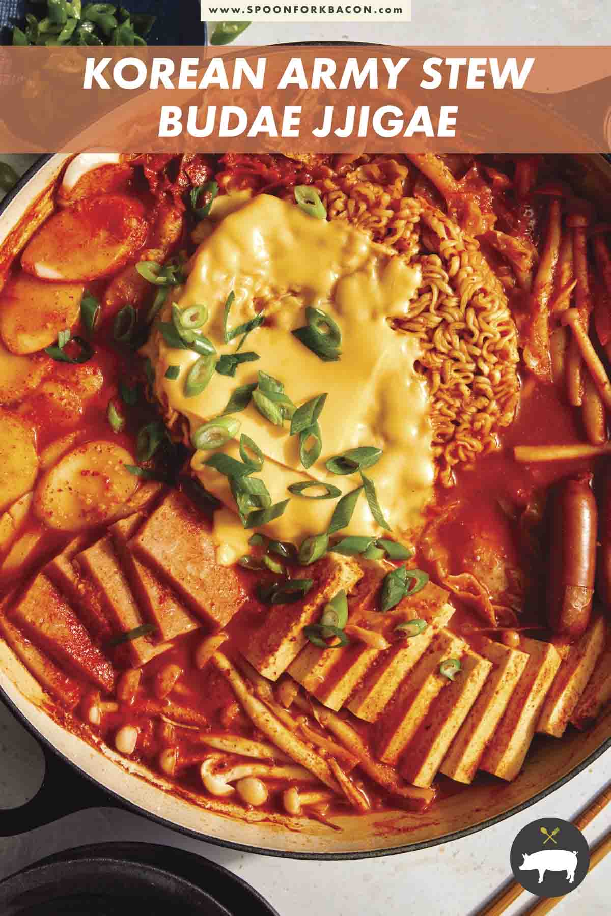 Budae Jjigae (Korean Army Stew) - Spoon Fork Bacon